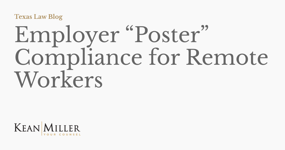 Employer “Poster” Compliance for Remote Workers | Texas Law Blog