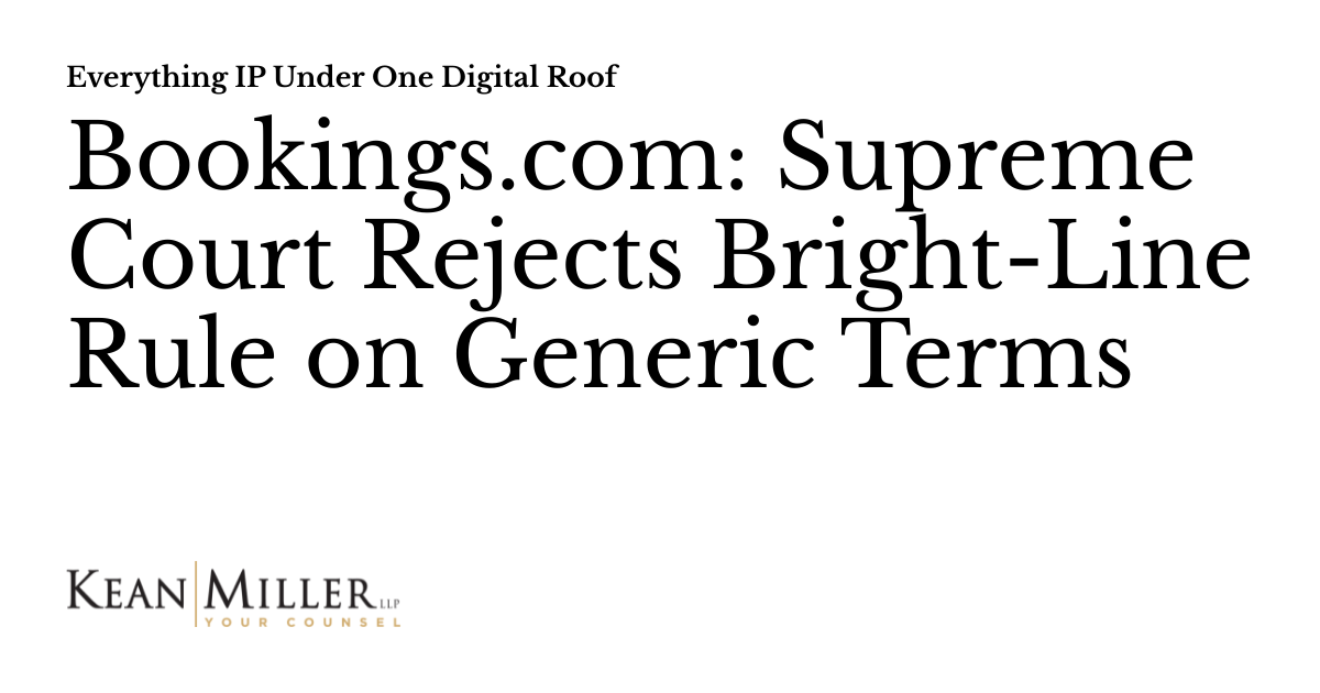 Bookings.com: Supreme Court Rejects Bright-Line Rule on Generic Terms ...