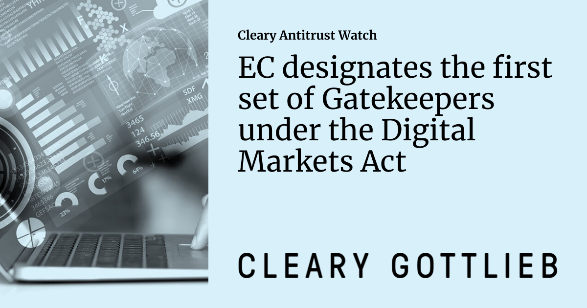 EC designates the first set of Gatekeepers under the Digital Markets ...