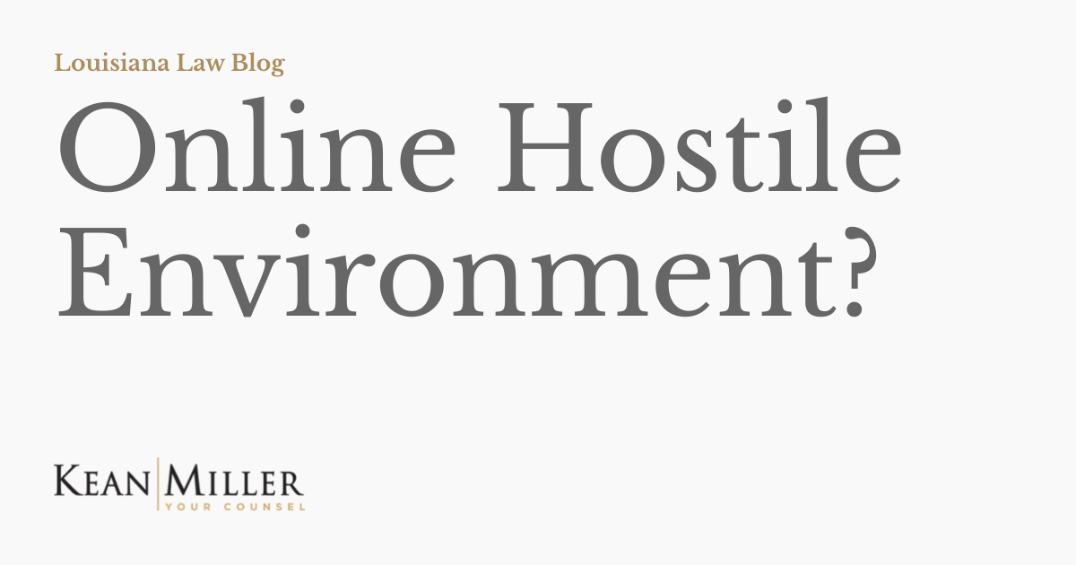 Online Hostile Environment? | Louisiana Law Blog