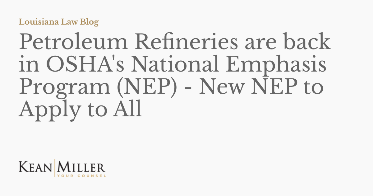 Petroleum Refineries are back in OSHA's National Emphasis Program (NEP ...