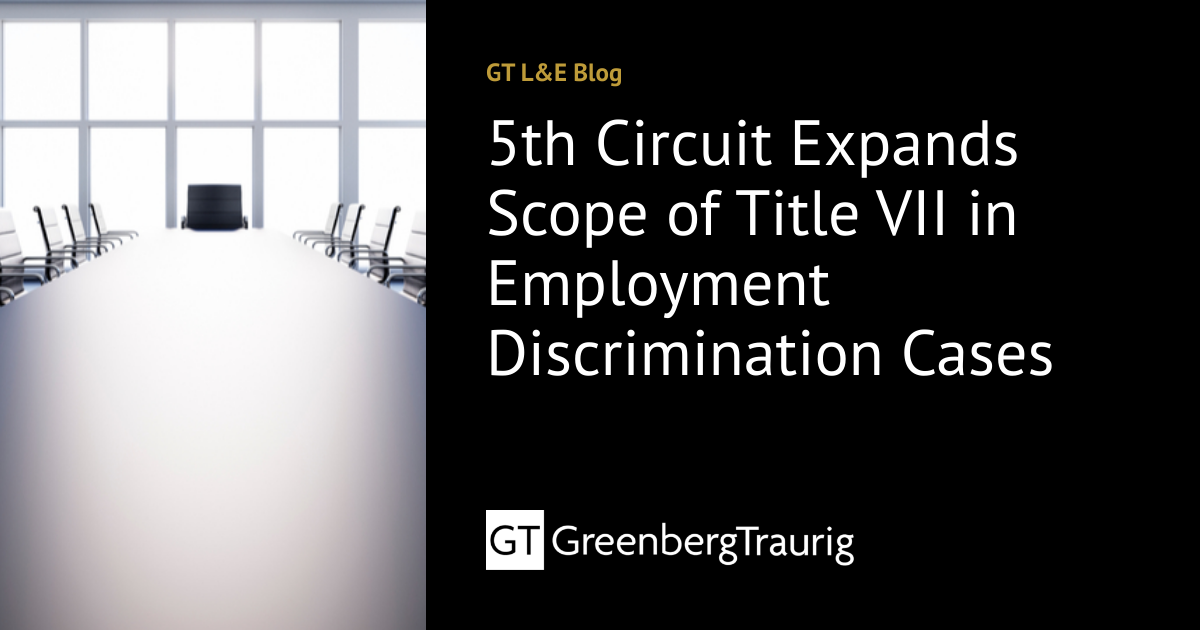 5th Circuit Expands Scope of Title VII in Employment Discrimination ...