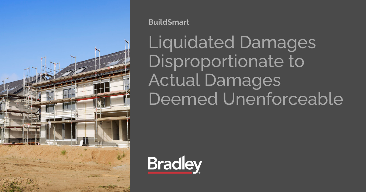 Liquidated Damages Disproportionate to Actual Damages Deemed ...