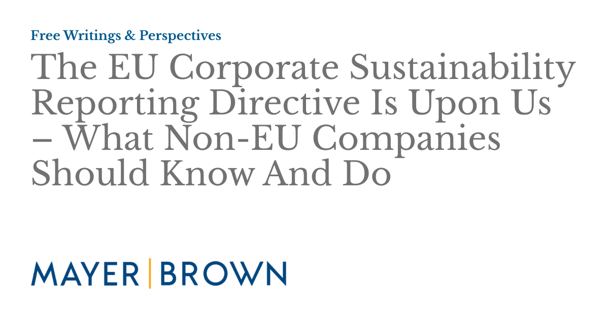 The EU Corporate Sustainability Reporting Directive Is Upon Us – What ...