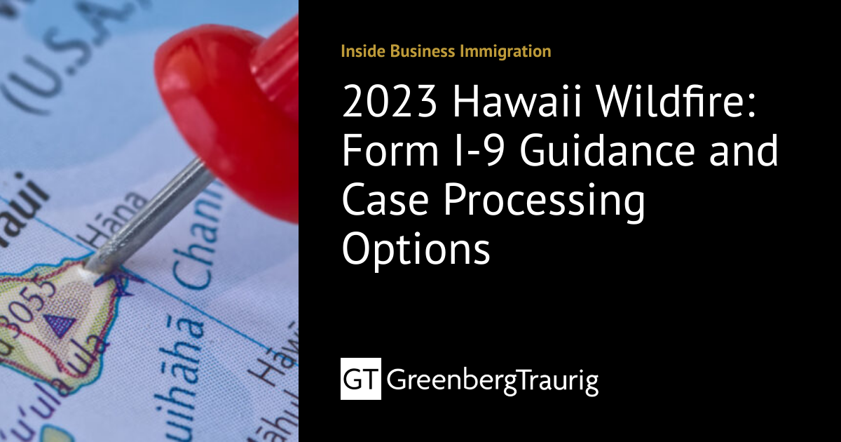 2023 Hawaii Wildfire: Form I-9 Guidance and Case Processing Options ...