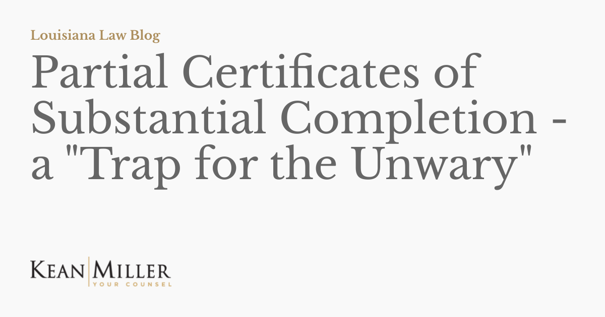 Partial Certificates of Substantial Completion - a "Trap for the Unwary ...