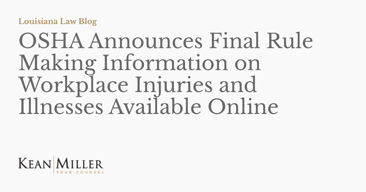 OSHA Announces Final Rule Making Information on Workplace Injuries and ...