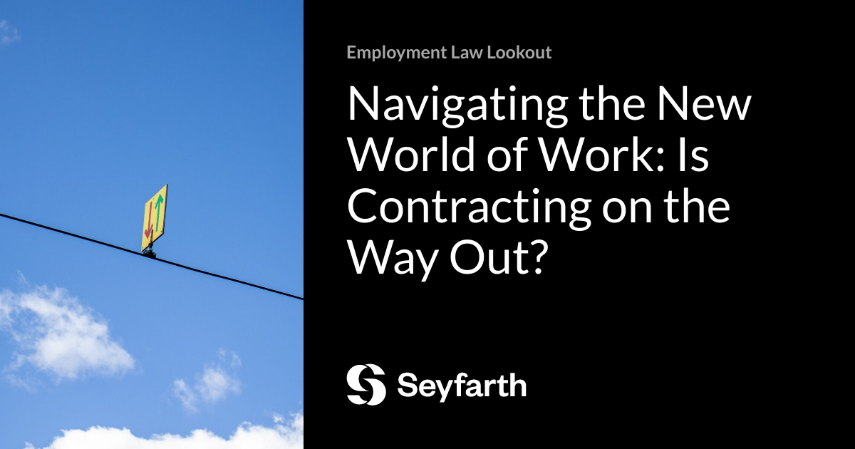 Navigating the New World of Work: Is Contracting on the Way Out ...