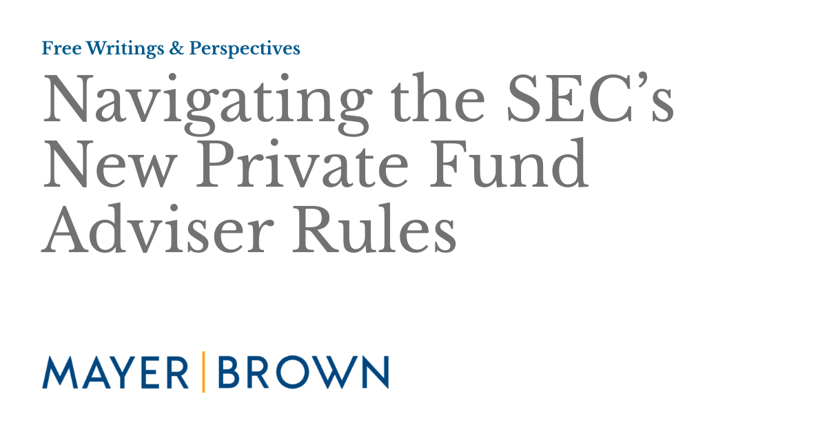 Navigating the SEC’s New Private Fund Adviser Rules | Free Writings & Perspectives