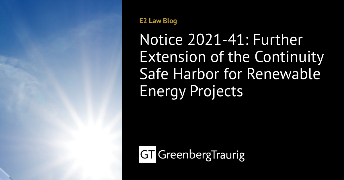 Notice 2021-41: Further Extension of the Continuity Safe Harbor for ...