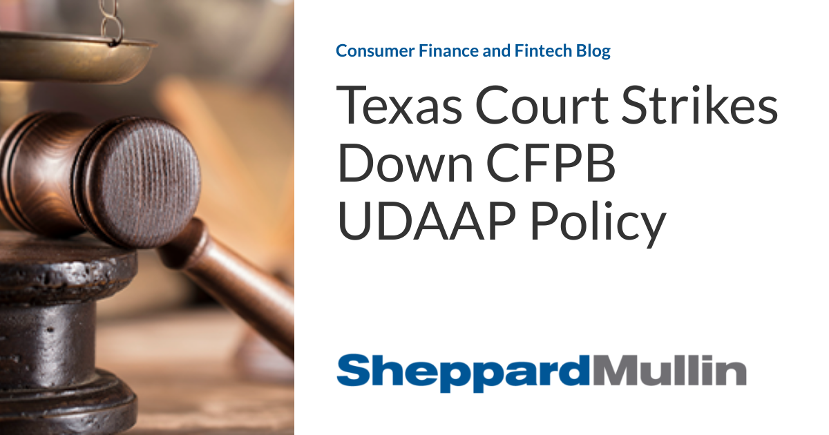 Texas Court Strikes Down CFPB UDAAP Policy | Consumer Finance and Fintech Blog