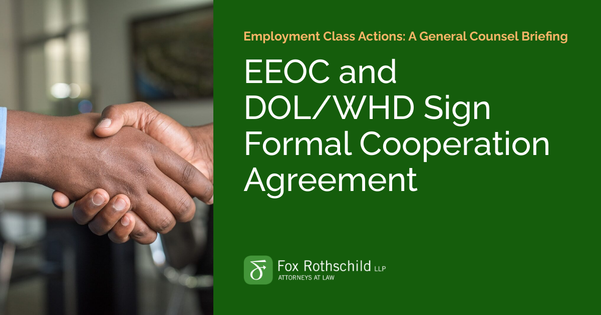 EEOC and DOL/WHD Sign Formal Cooperation Agreement | Employment Class ...