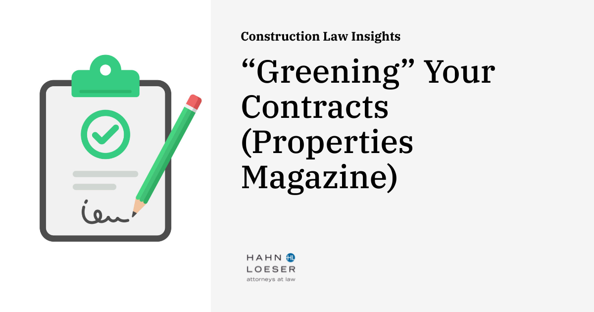 “Greening” Your Contracts (Properties Magazine) | Construction Law Insights