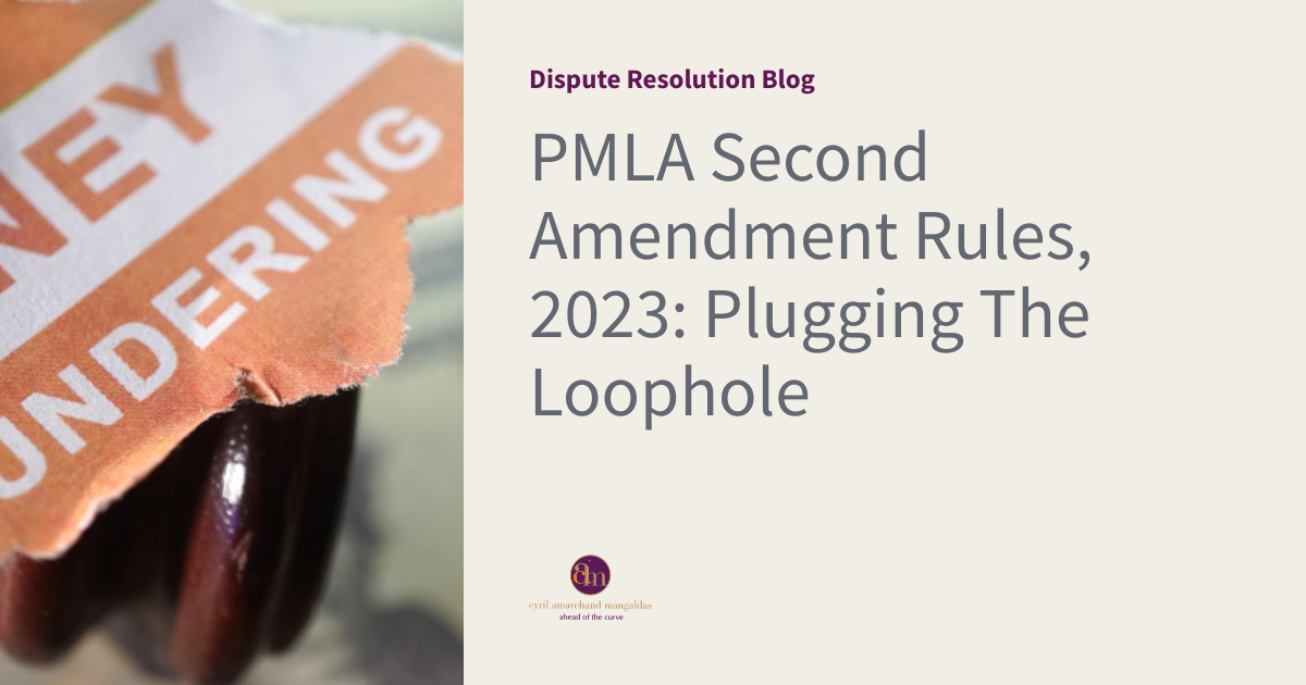 PMLA Second Amendment Rules, 2023: Plugging The Loophole | Dispute ...