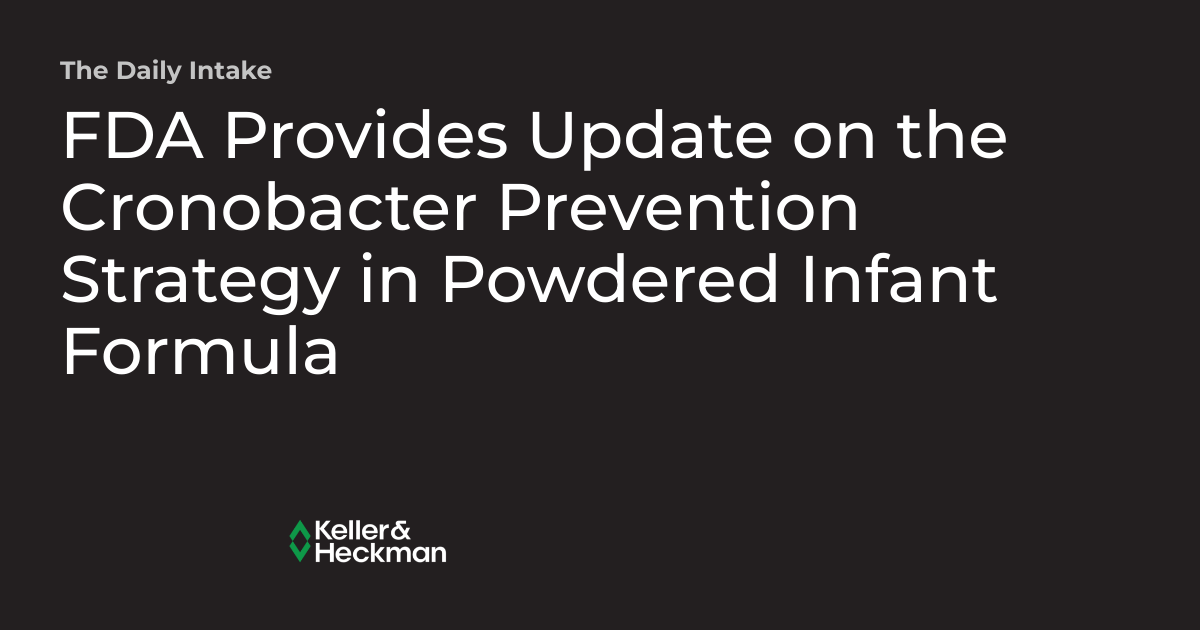 FDA Provides Update on the Cronobacter Prevention Strategy in Powdered ...