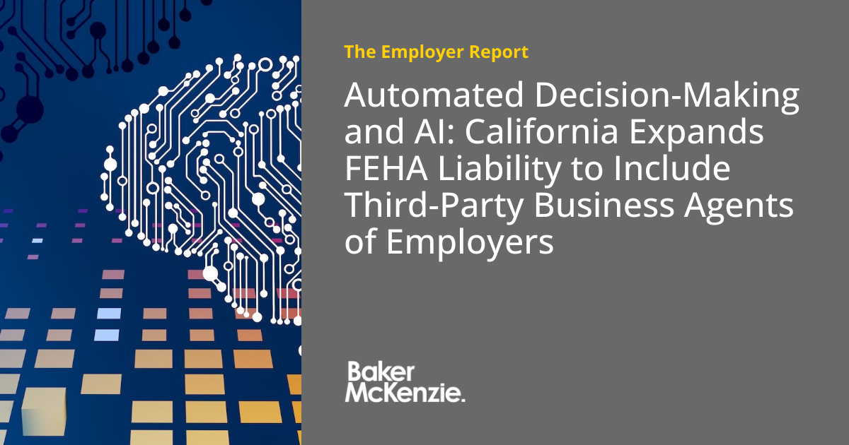 Automated Decision-Making and AI: California Expands FEHA Liability to ...