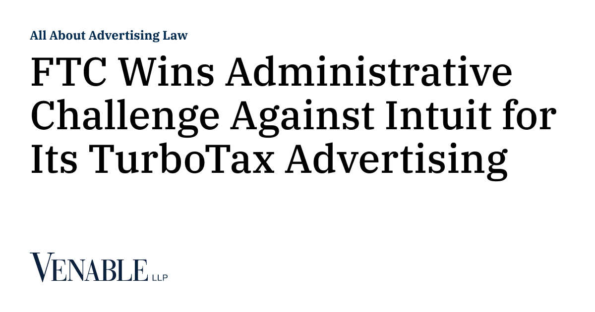 FTC Wins Administrative Challenge Against Intuit for Its TurboTax ...