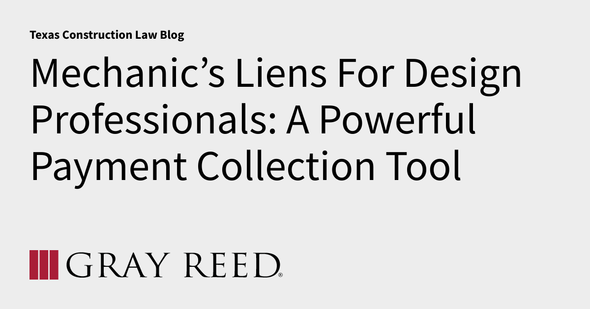 Mechanic’s Liens For Design Professionals: A Powerful Payment ...