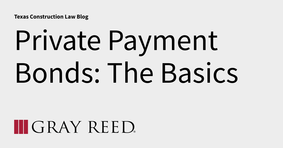 Private Payment Bonds: The Basics | Texas Construction Law Blog