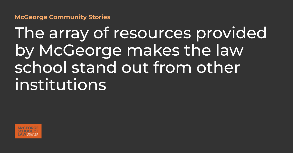 The array of resources provided by McGeorge makes the law school stand ...