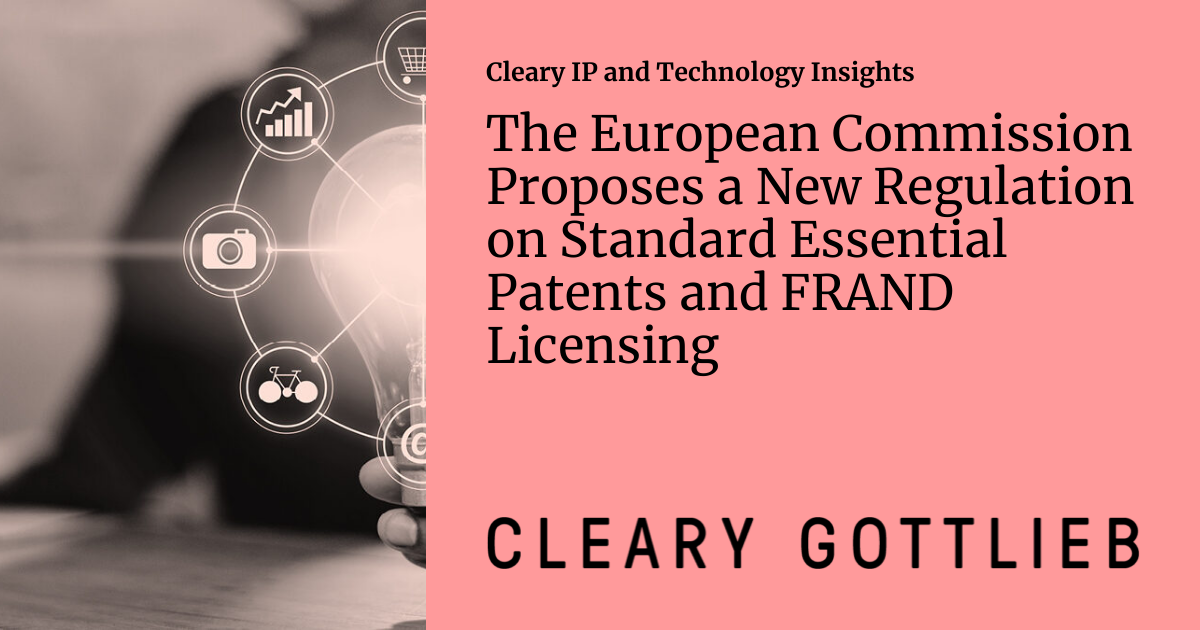 The European Commission Proposes a New Regulation on Standard Essential ...
