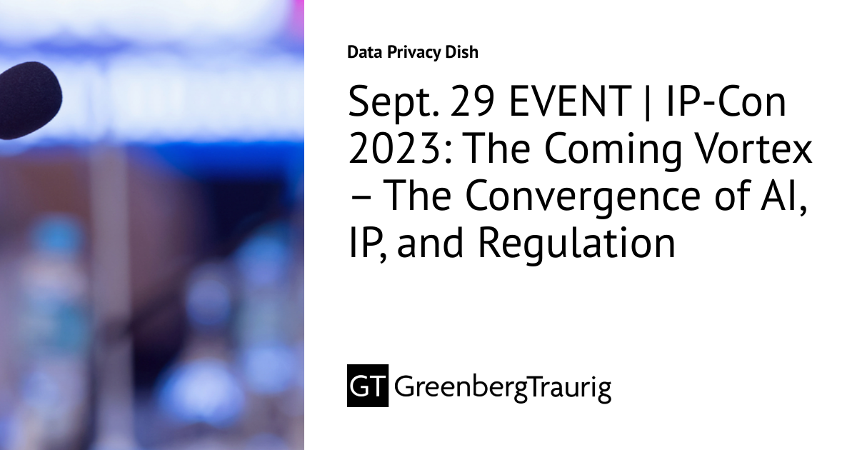 Sept. 29 EVENT | IP-Con 2023: The Coming Vortex – The Convergence of AI ...