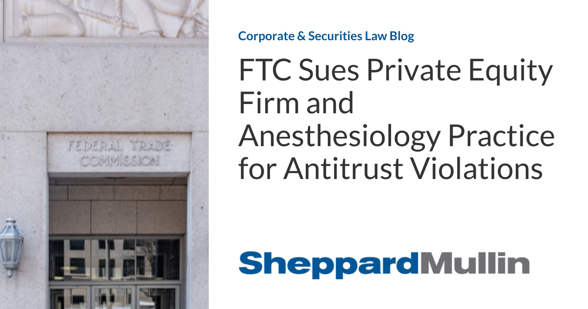 FTC Sues Private Equity Firm and Anesthesiology Practice for Antitrust ...