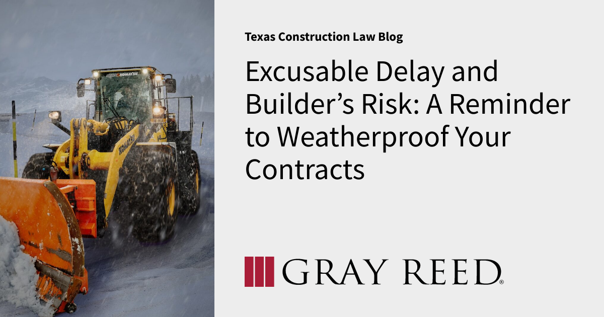 Excusable Delay and Builder’s Risk: A Reminder to Weatherproof Your ...