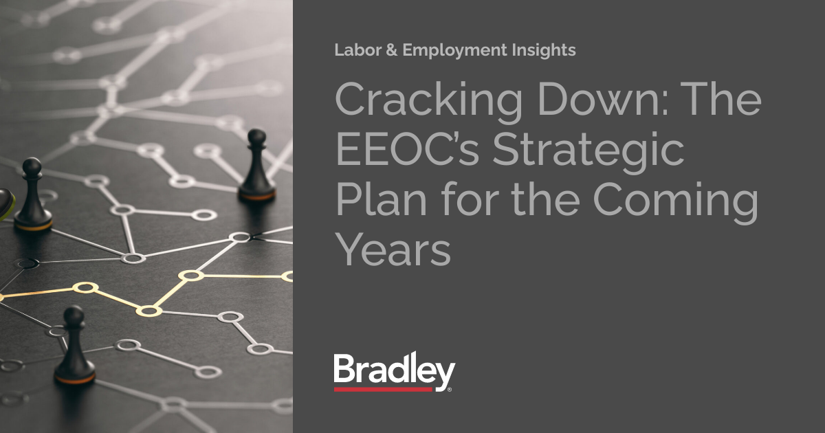 Cracking Down: The EEOC’s Strategic Plan for the Coming Years | Labor ...