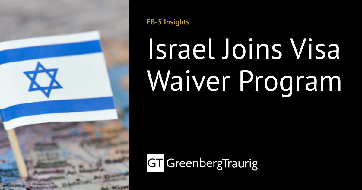 Israel Joins Visa Waiver Program | EB-5 Insights