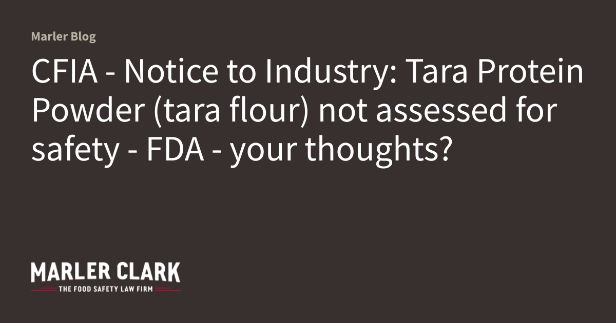 CFIA - Notice to Industry: Tara Protein Powder (tara flour) not ...