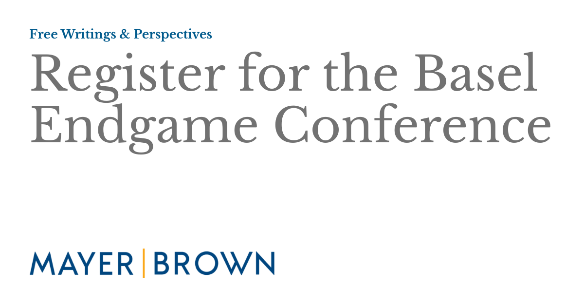 Register for the Basel Endgame Conference | Free Writings & Perspectives