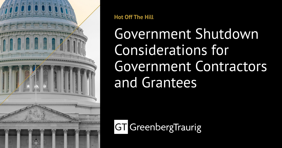 Government Shutdown Considerations for Government Contractors and ...