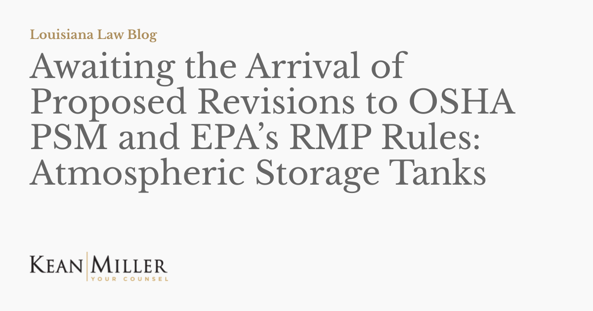 Awaiting the Arrival of Proposed Revisions to OSHA PSM and EPA’s RMP ...