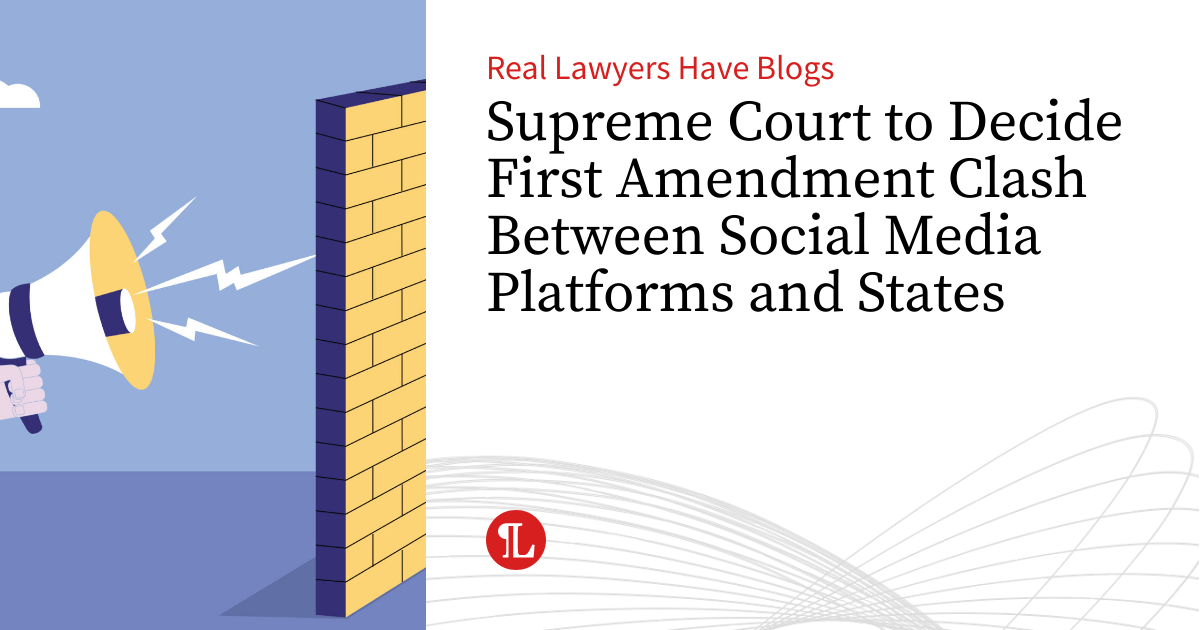 Supreme Court to Decide First Amendment Clash Between Social Media ...