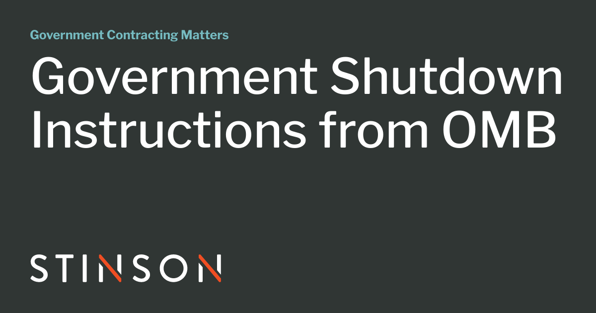 Government Shutdown Instructions from OMB | Government Contracting Matters