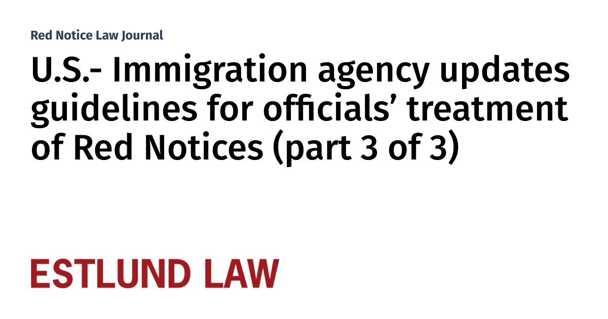 U.S. Immigration Guidelines Part 3 | Red Notice Law Journal