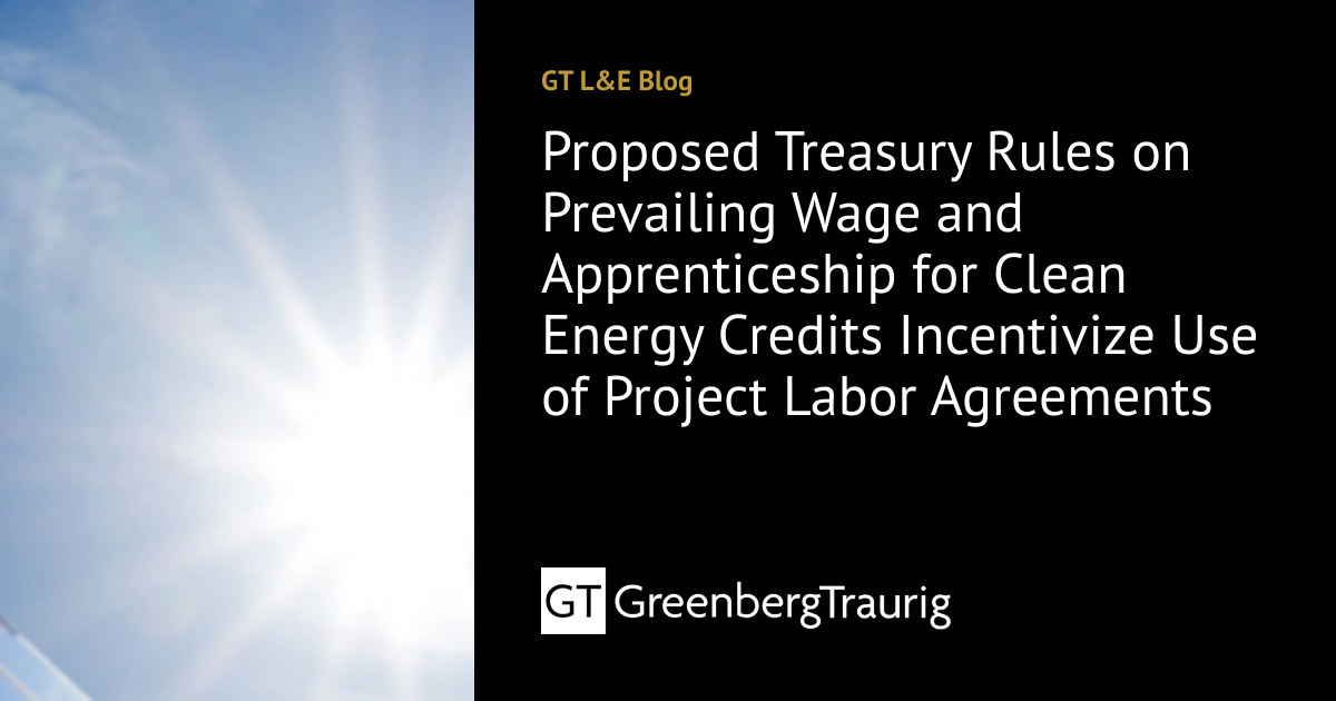 Proposed Treasury Rules on Prevailing Wage and Apprenticeship for Clean ...
