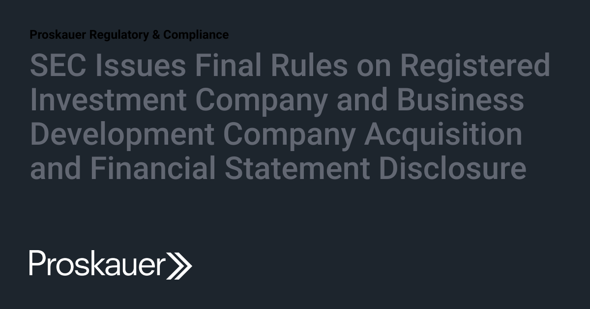 SEC Issues Final Rules on Registered Investment Company and Business ...