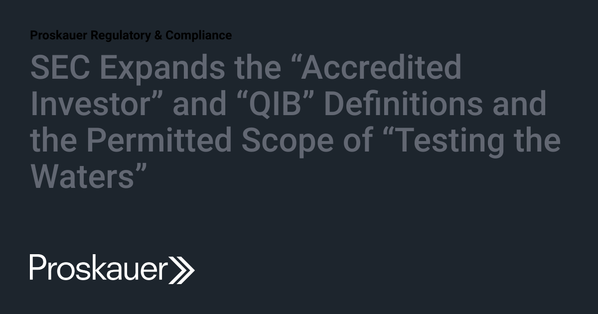 SEC Expands the “Accredited Investor” and “QIB” Definitions and the ...