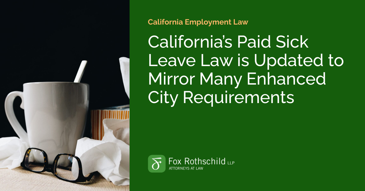 California’s Paid Sick Leave Law is Updated to Mirror Many Enhanced ...