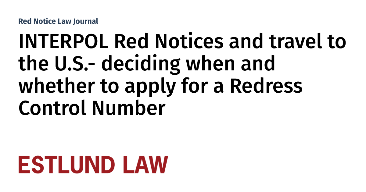 INTERPOL Red Notices and travel to the U.S | Red Notice Law Journal