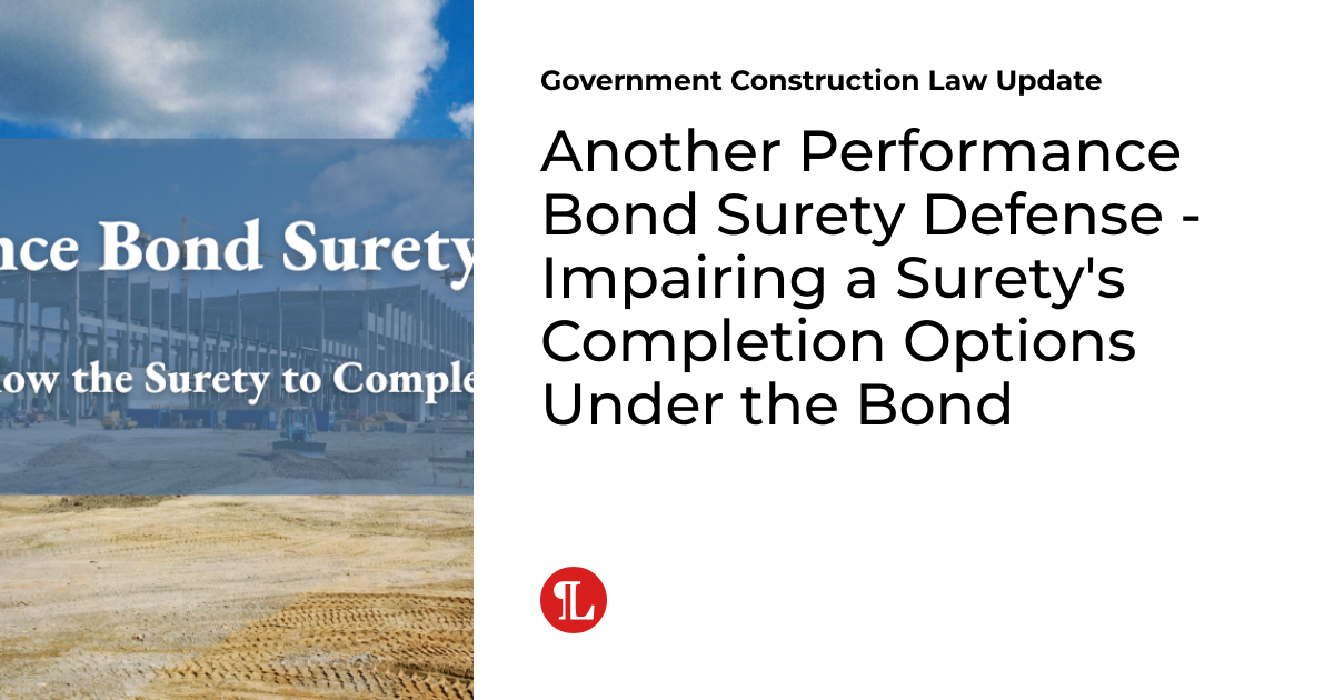 Another Performance Bond Surety Defense - Impairing a Surety's ...