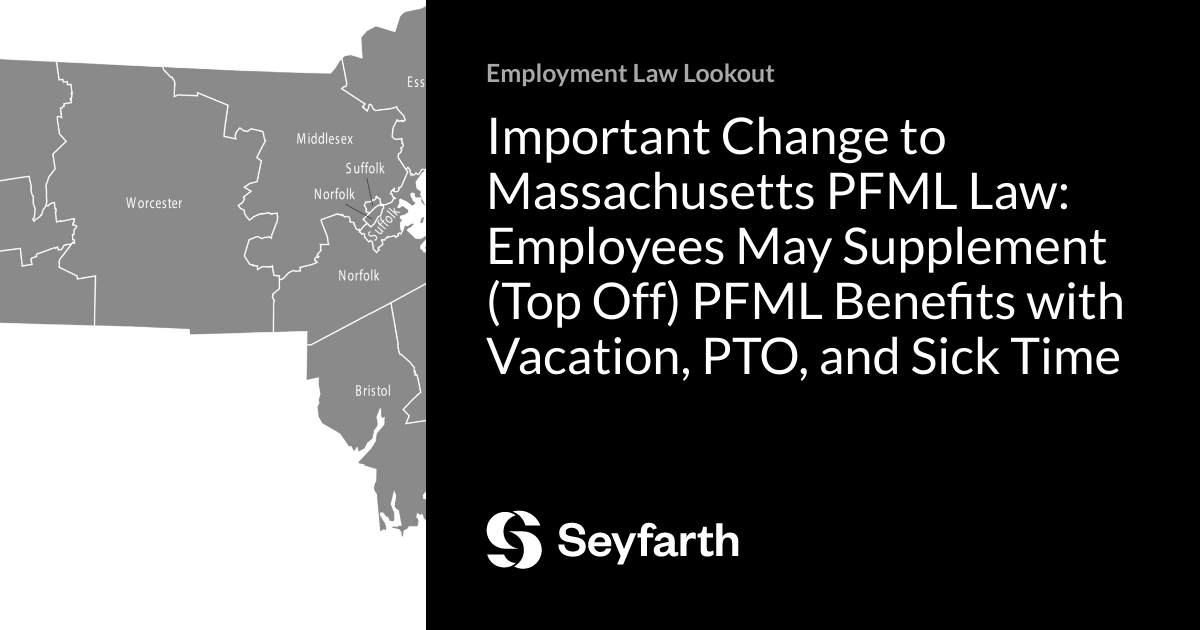 Important Change to Massachusetts PFML Law: Employees May Supplement ...