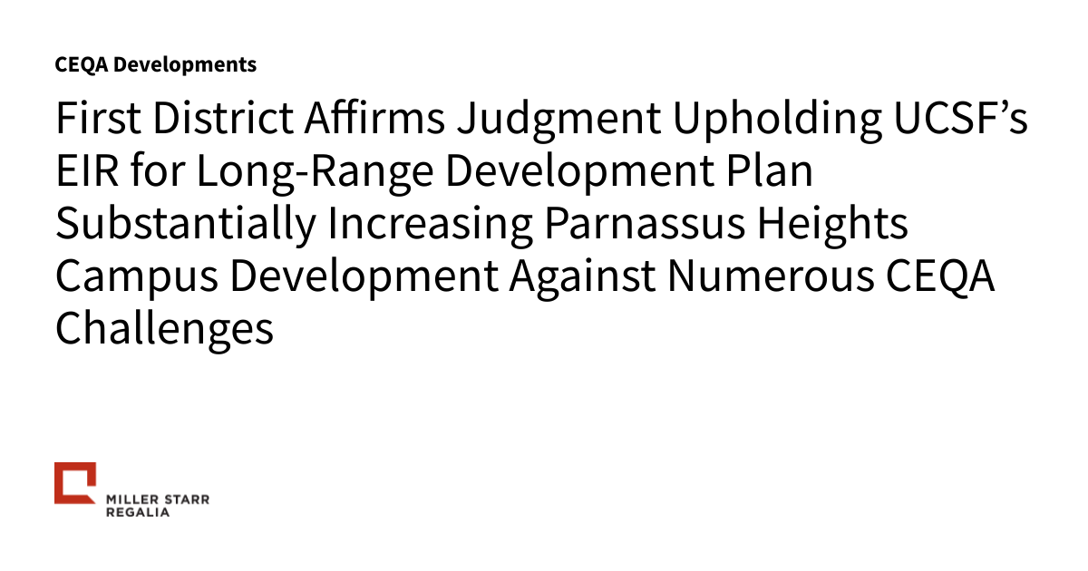First District Affirms Judgment Upholding UCSF’s EIR for Long-Range Development Plan ...