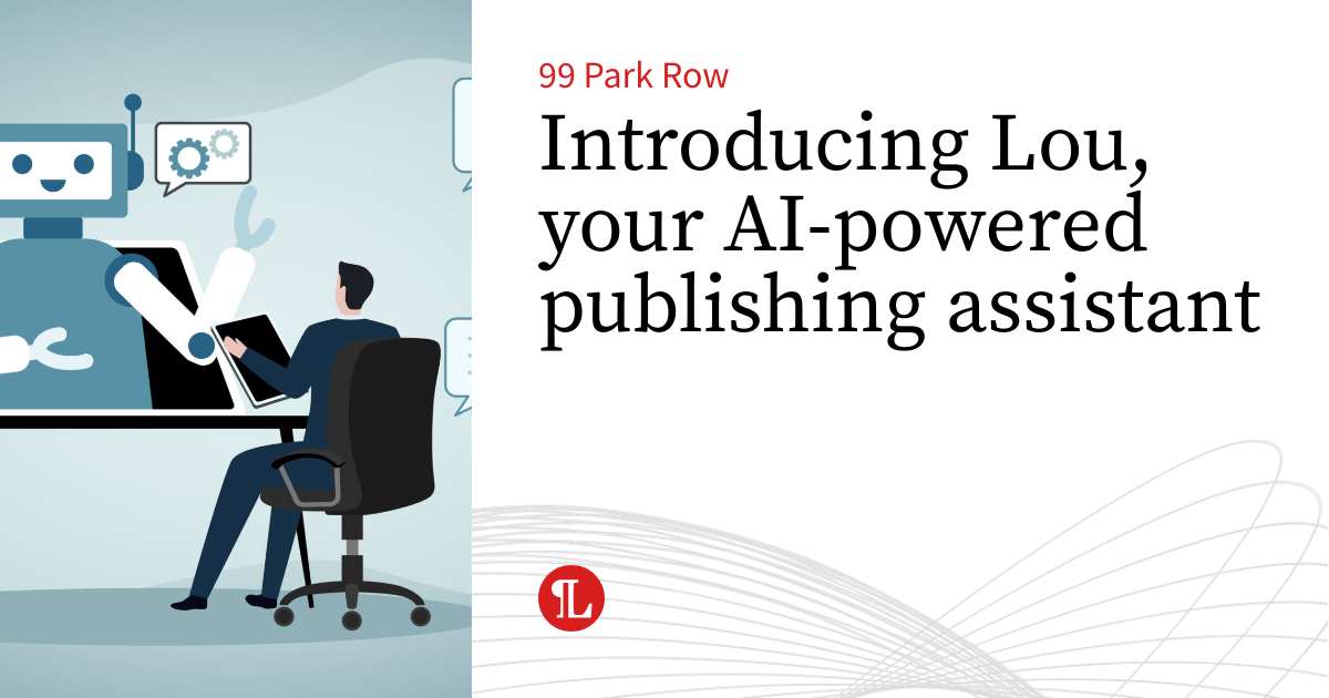 Introducing Lou, your AI-powered publishing assistant