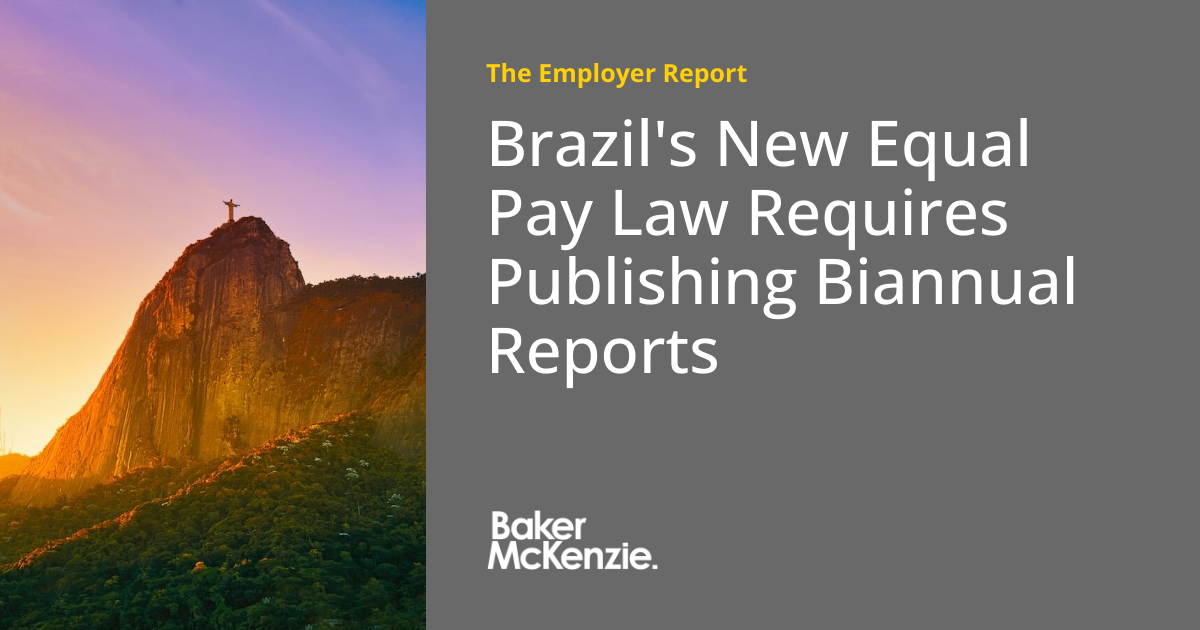 Brazil's New Equal Pay Law Requires Publishing Biannual Reports | The ...