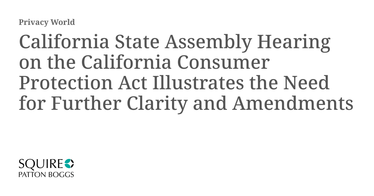 California State Assembly Hearing on the California Consumer Protection ...