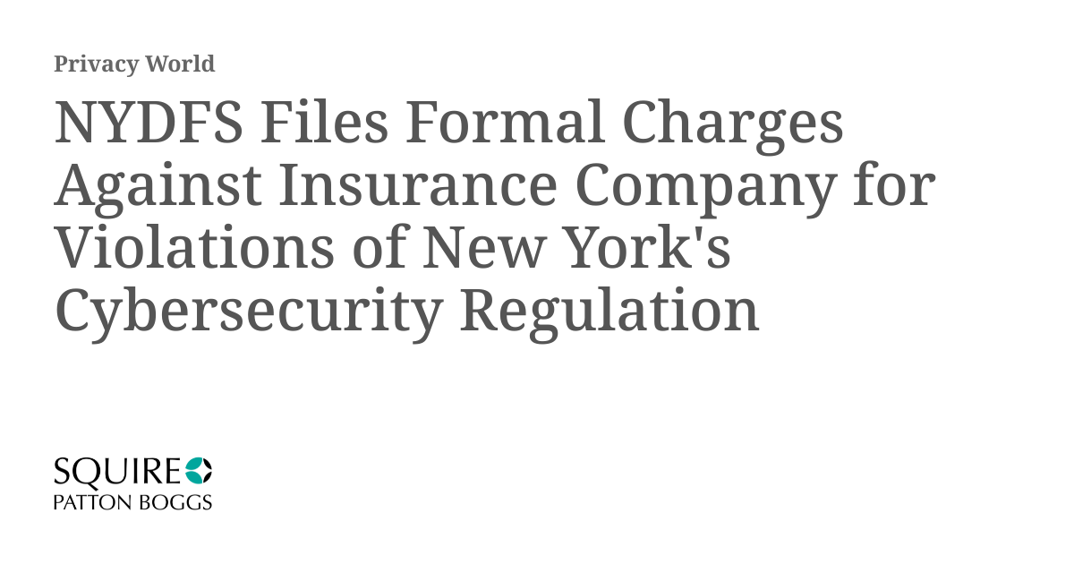 NYDFS Files Formal Charges Against Insurance Company for Violations of ...
