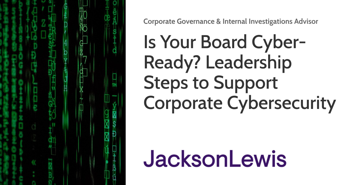 Is Your Board Cyber-Ready? Leadership Steps to Support Corporate ...